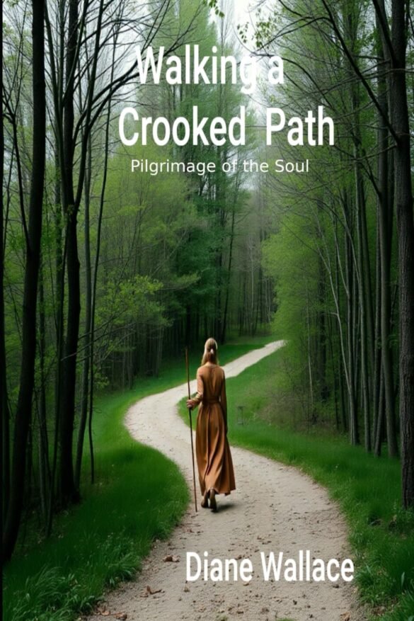 WALKING A CROOKED PATH PILGRIMAGE OF THE SOUL EXPLORES A LIFELONG ...